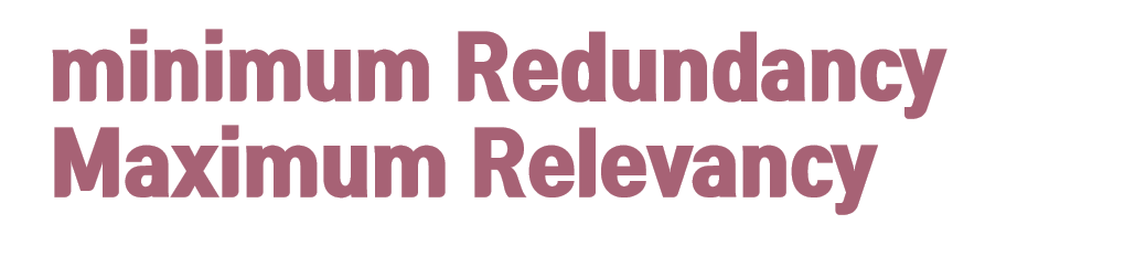 mRMR (minimum Redundancy Maximum Relevancy)